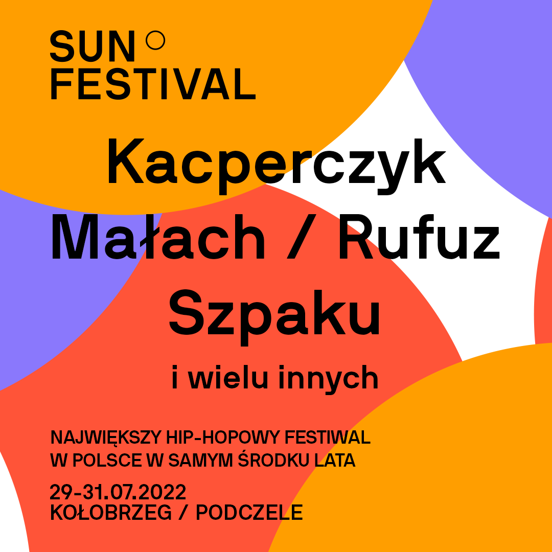 Sun Festival 2022 – Największy festiwal lata ogłasza kolejnych artystów ...